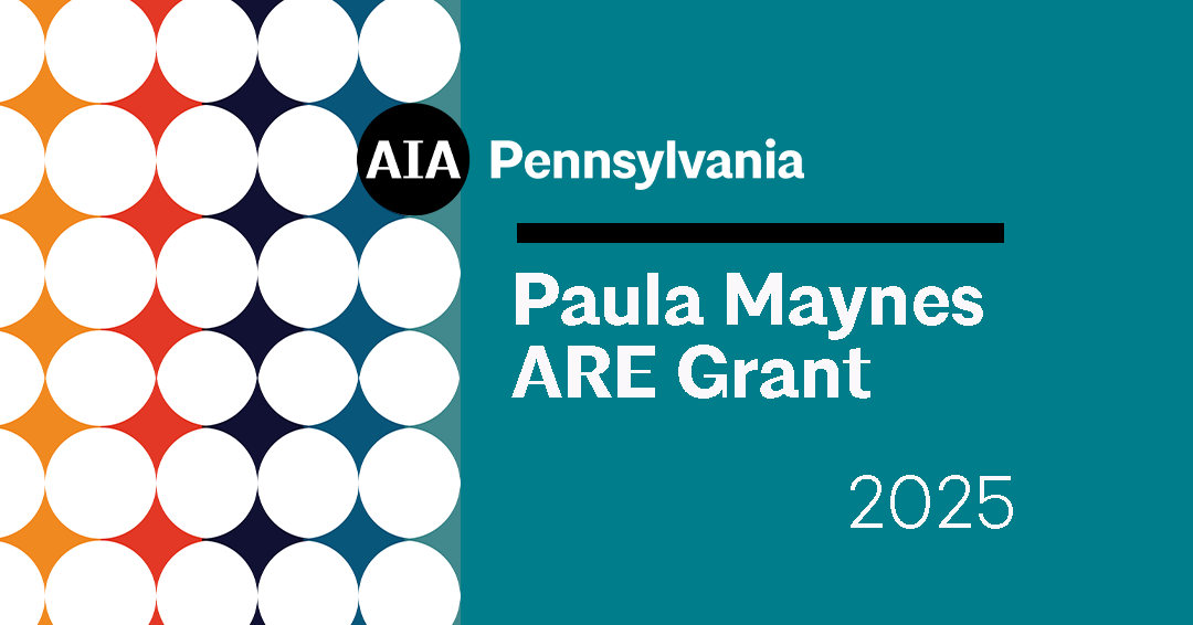Paula Maynes Grant: A Decade of Legacy and Mentorship - AIA Pennsylvania