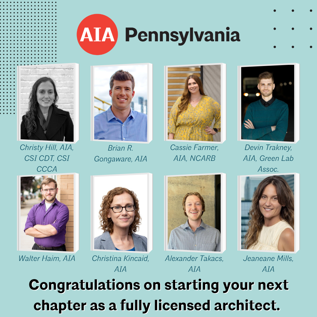 Congratulations to AIA PA's Newly Licensed Architects - January - June ...